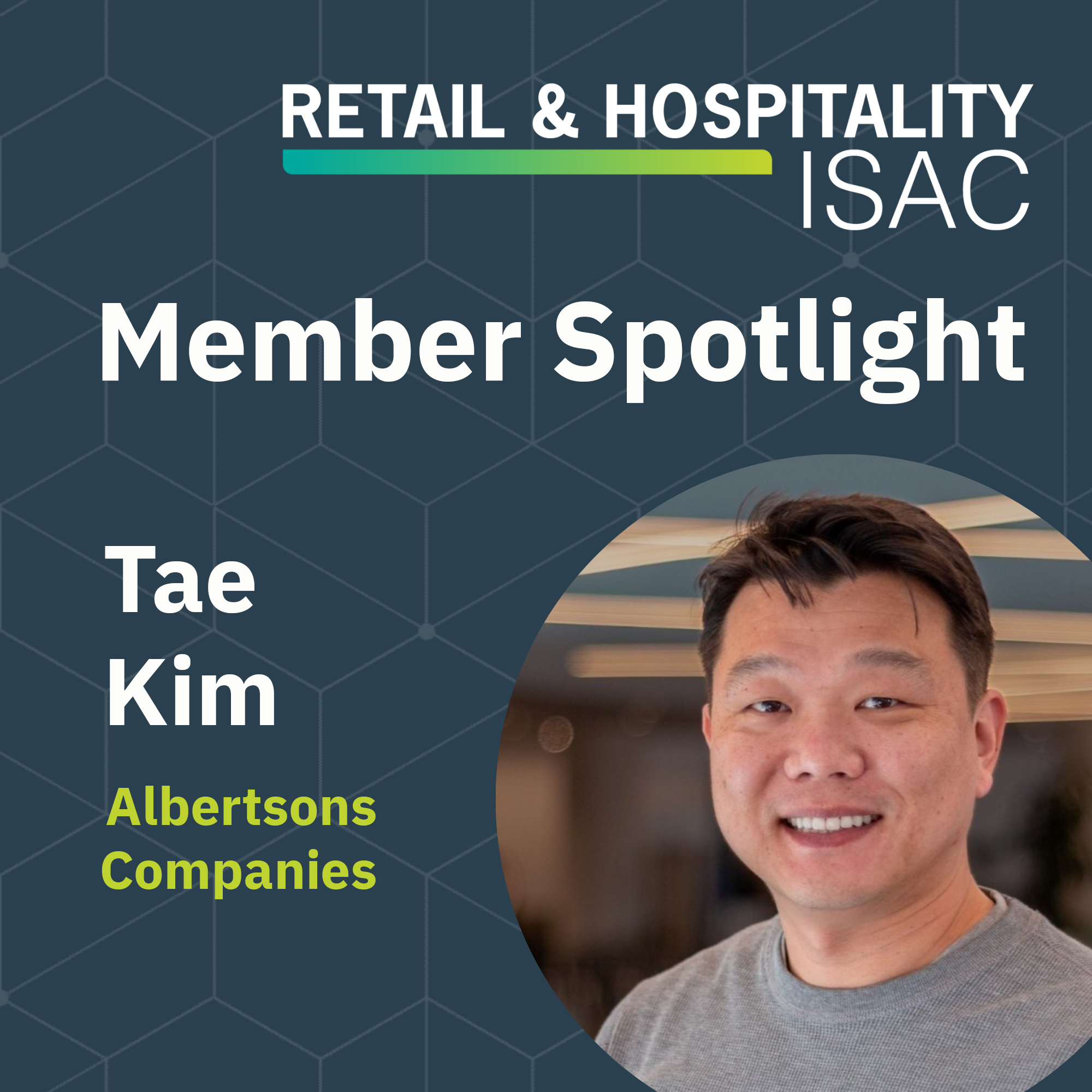 RH-ISAC | Member Spotlight: Tae Kim - RH-ISAC